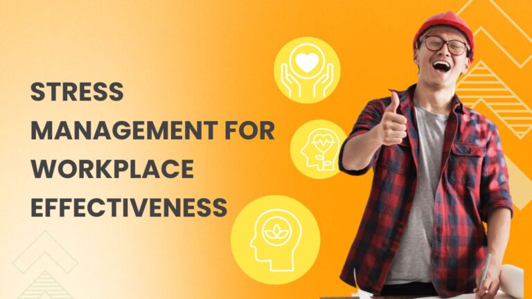 Stress Management for Workplace Effectiveness – SkillFlex